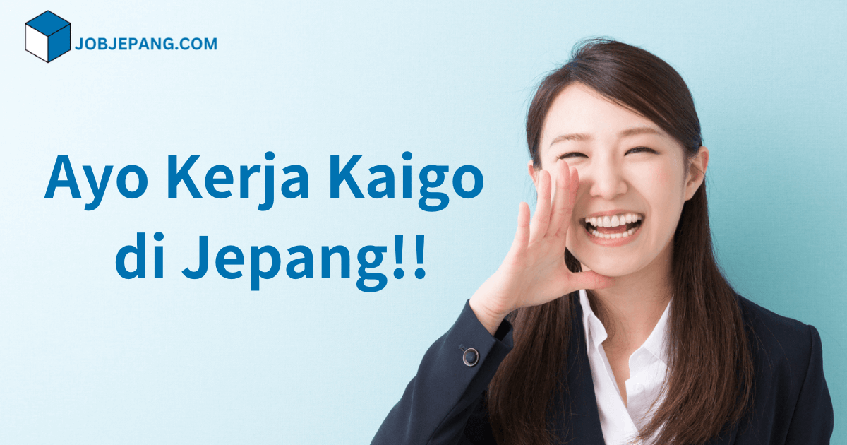 Kerja Kaigo di Jepang - JOBJEPANG.COM